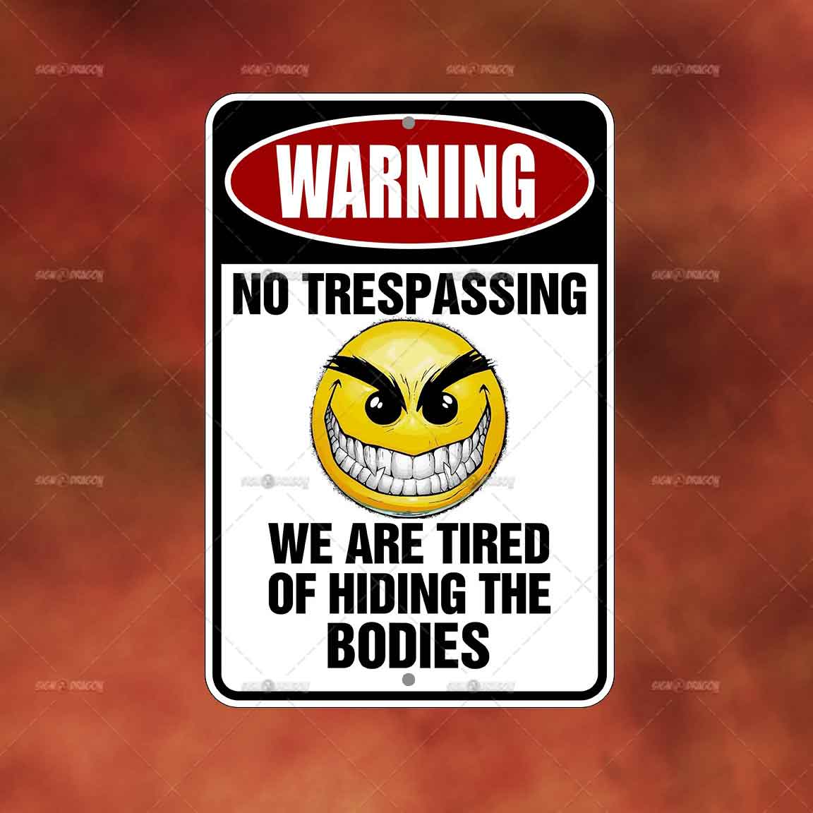 WE ARE TIRED of Hiding the Bodies - Sign Dragon