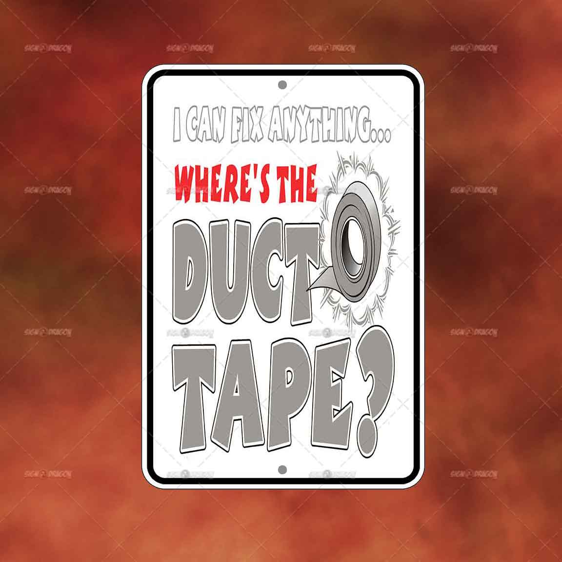 CAN FIX ANYTHING with Duct Tape - Sign Dragon