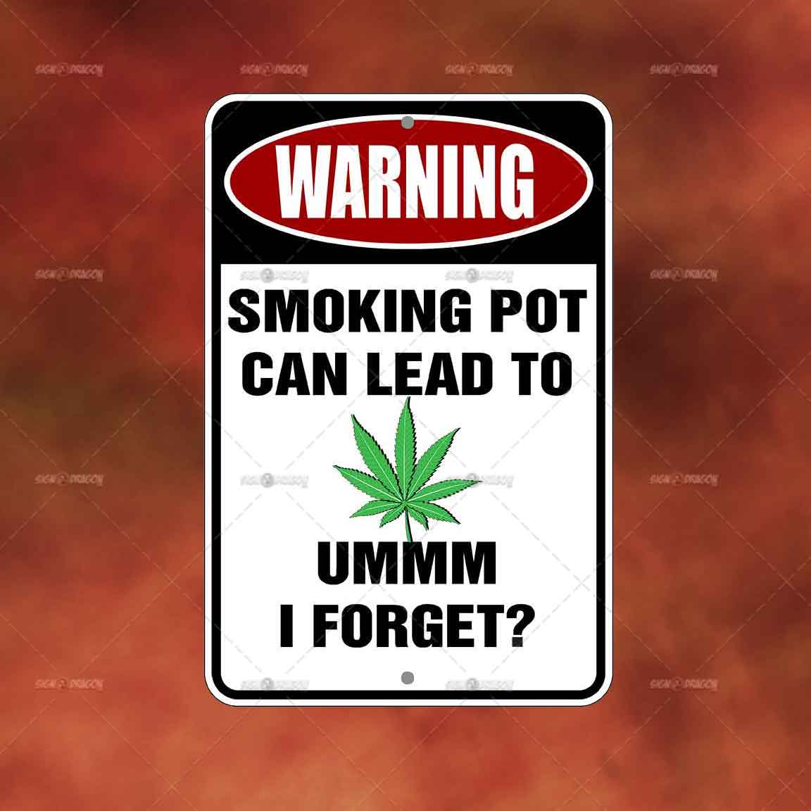 SMOKING POT can lead to UMMM - Sign Dragon